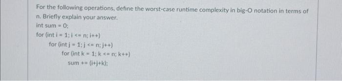 Solved For the following operations, define the worst-case | Chegg.com