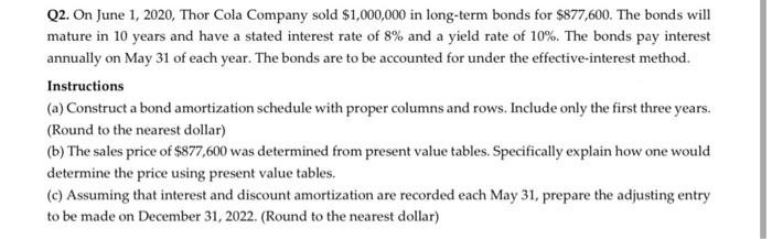 Solved Q2. On June 1, 2020, Thor Cola Company sold | Chegg.com