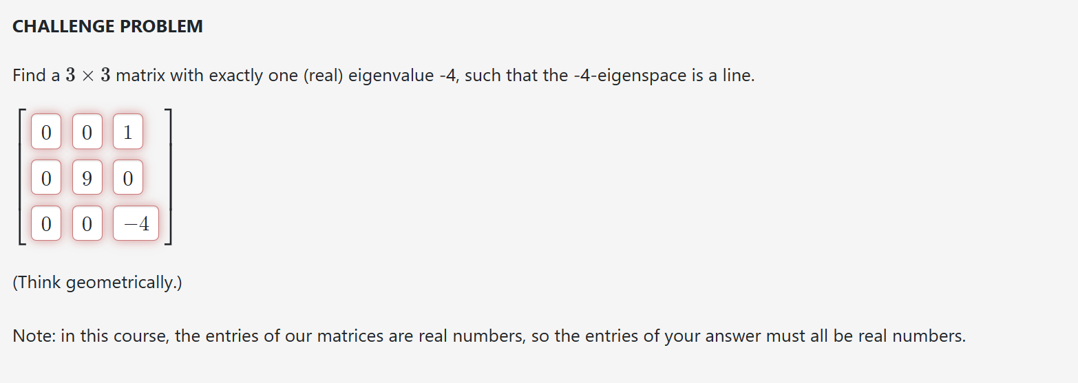 Solved CHALLENGE PROBLEMFind a 3×3 ﻿matrix with exactly one | Chegg.com