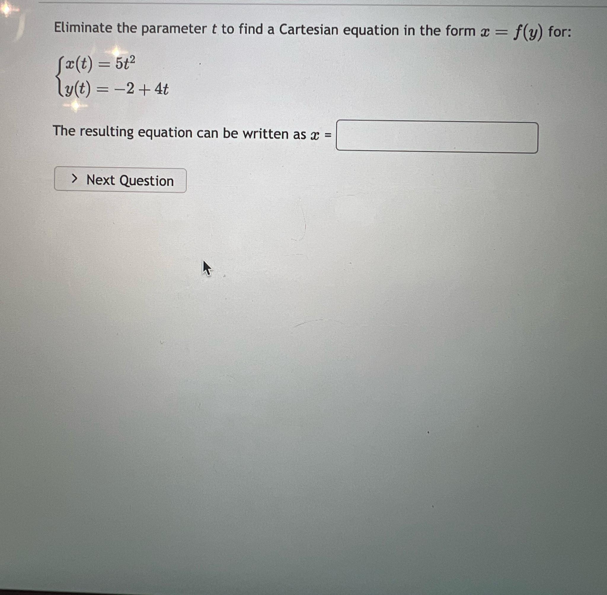 Solved Eliminate the parameter t ﻿to find a Cartesian | Chegg.com