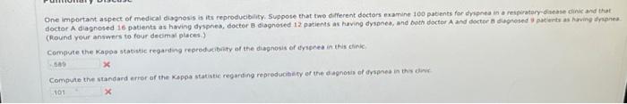 Solved One impertant aspect of medical diagnosis is its | Chegg.com