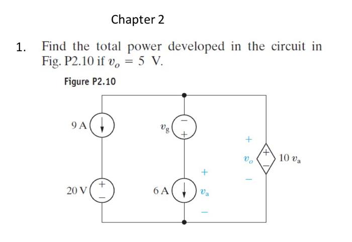 Solved 1. Chapter 2 Find the total power developed in the | Chegg.com