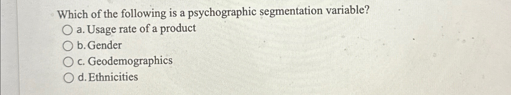 Solved Which of the following is a psychographic | Chegg.com