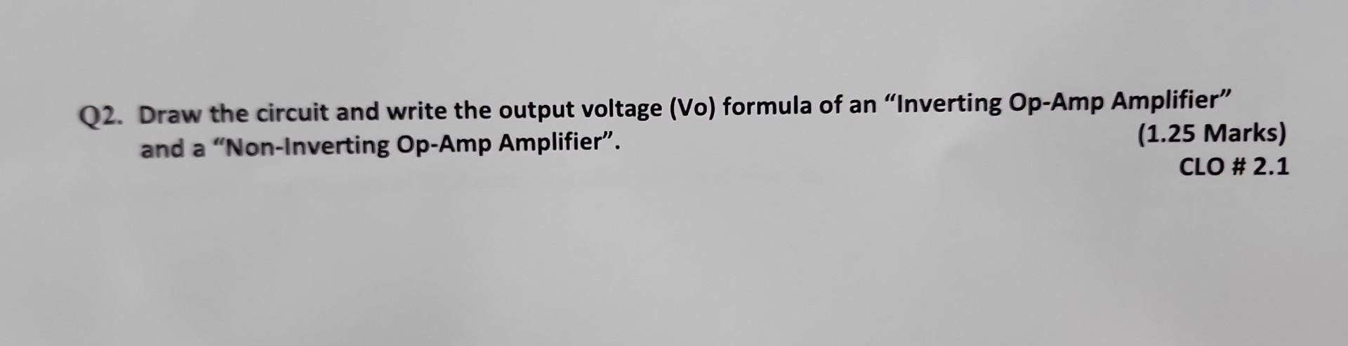 Solved Q2. Draw the circuit and write the output voltage | Chegg.com