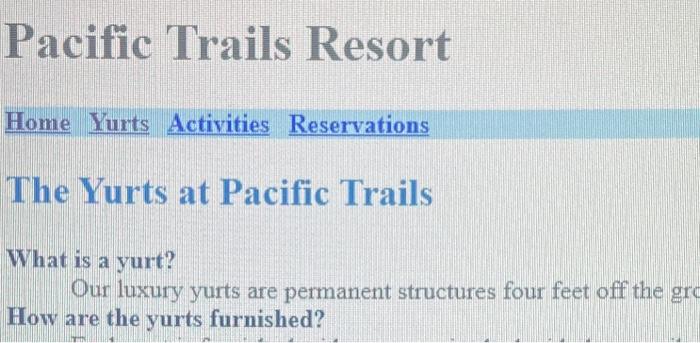 Solved Pacific Trails Resort Home Yurts Activities | Chegg.com