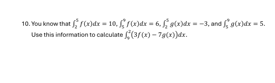 Solved You know that ∫25f(x)dx=10,∫59f(x)dx=6,∫25g(x)dx=-3, | Chegg.com