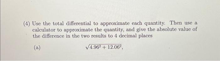 Solved (4) Use the total differential to approximate each | Chegg.com