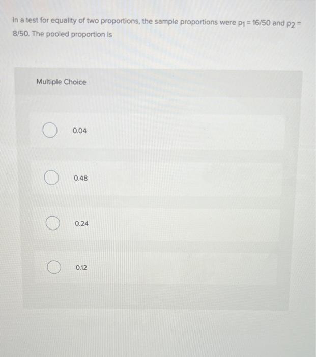 Solved In a test for equality of two proportions, the sample | Chegg.com