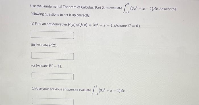 Solved Use the Fundamental Theorem of Calculus, Part 2, to | Chegg.com