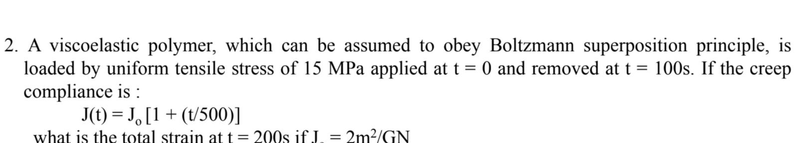Solved A viscoelastic polymer, which can be assumed to obey | Chegg.com