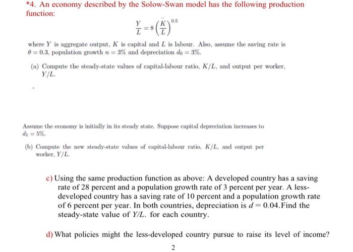 Solved *4. An economy described by the Solow-Swan model has | Chegg.com
