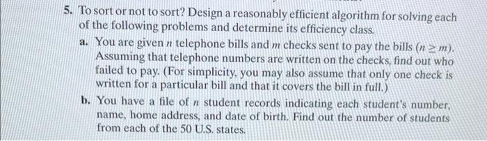 Solved 5. To sort or not to sort? Design a reasonably | Chegg.com