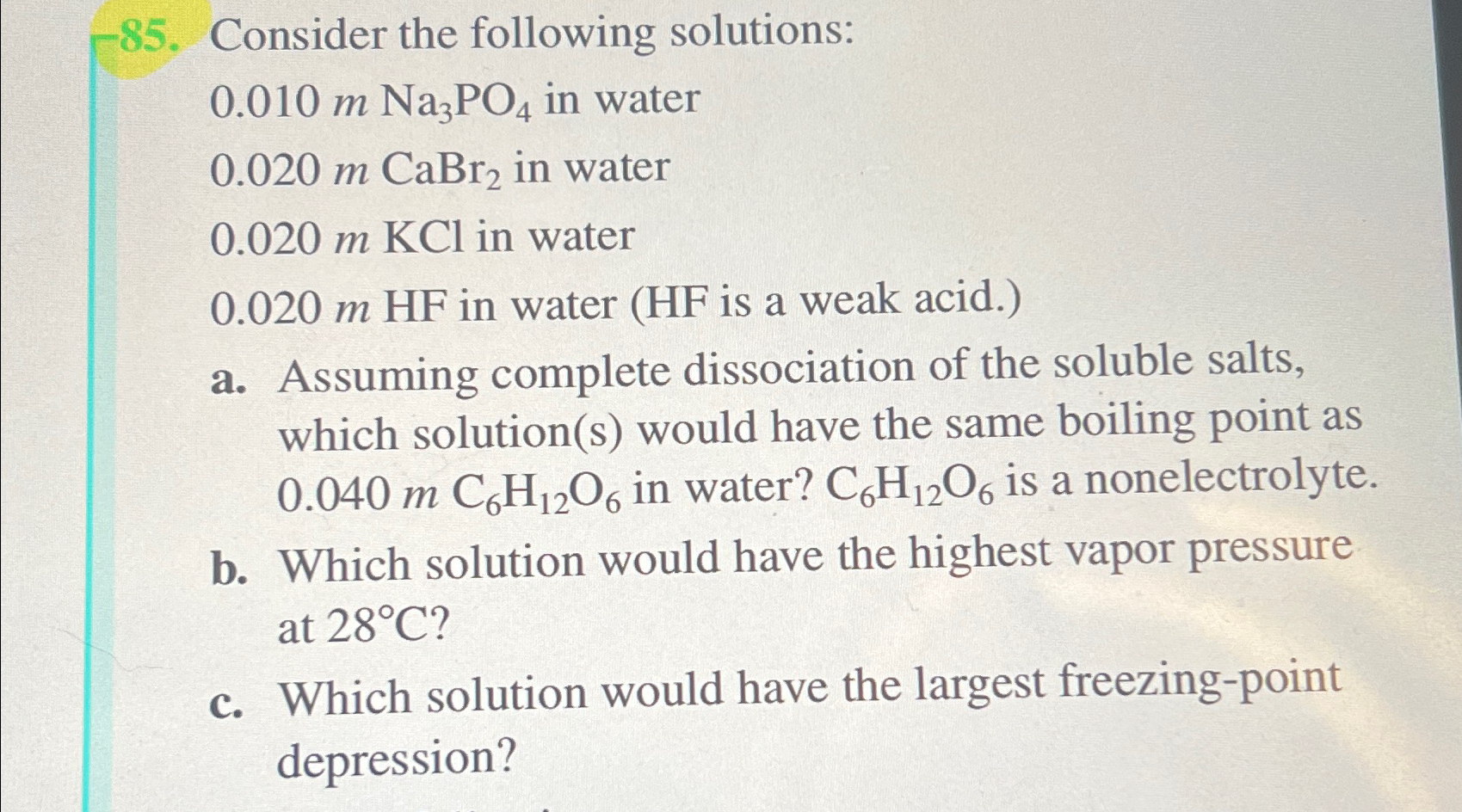 Solved -85. ﻿Consider the following solutions:0.010mNa3PO4 | Chegg.com