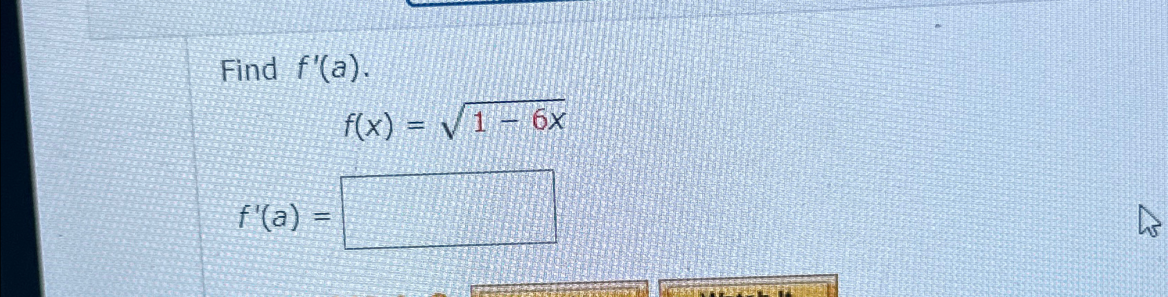 Solved Find f'(a).f(x)=1-6x2f'(a)= | Chegg.com
