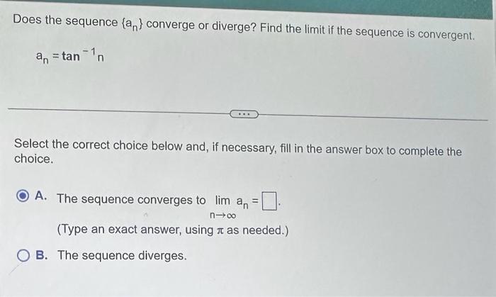 Solved Does the sequence {an} converge or diverge? Find the | Chegg.com