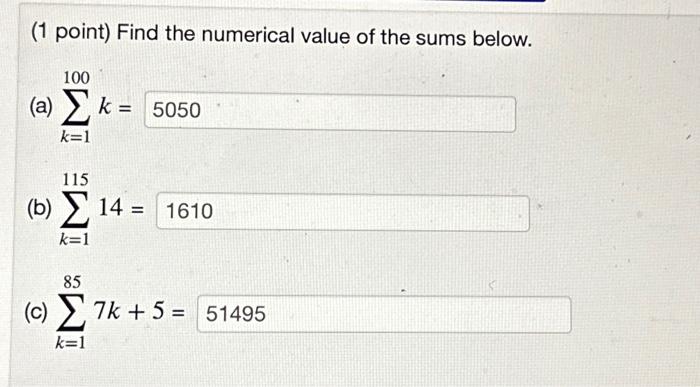 Solved ( 1 point) Find the numerical value of the sums | Chegg.com