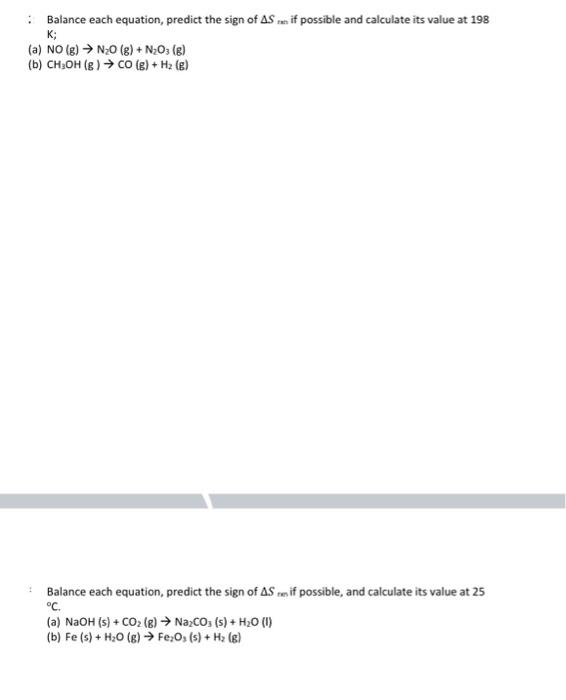 Solved : Balance each equation, predict the sign of ΔStin | Chegg.com