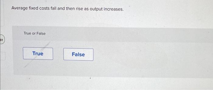 Solved Average fixed costs fall and then rise as output | Chegg.com