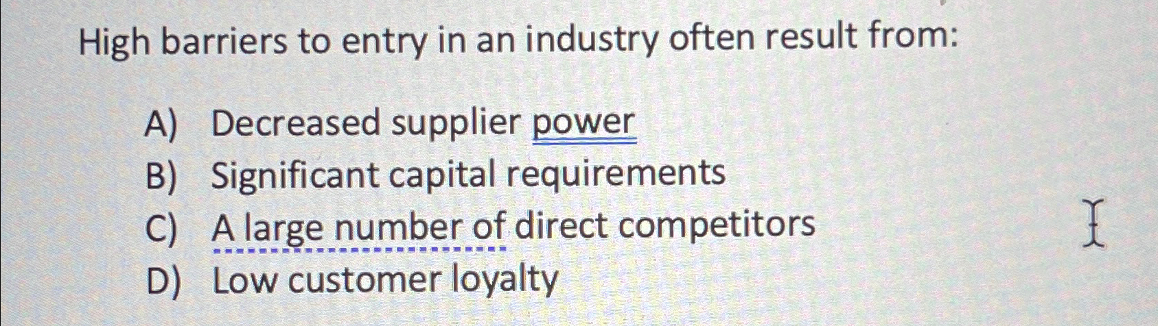 Solved High barriers to entry in an industry often result | Chegg.com