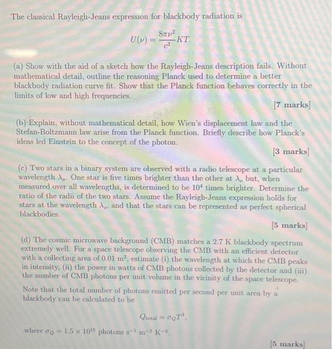 Solved The classical Rayleigh-Jeans expression for blackbody | Chegg.com