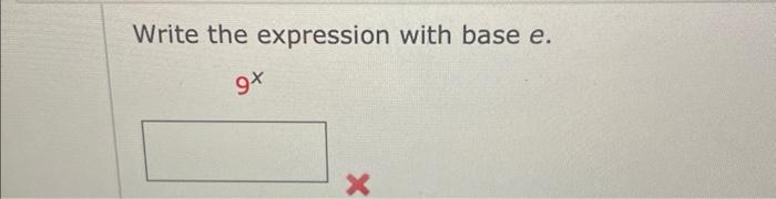 Solved Write the expression with base e. | Chegg.com