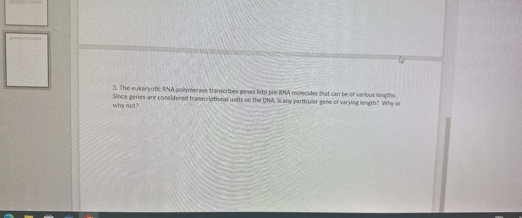 Solved The eukaryotic RNA polymerase transcribes genes into | Chegg.com