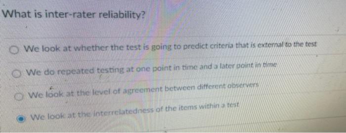 Solved What is inter-rater reliability? We look at whether | Chegg.com