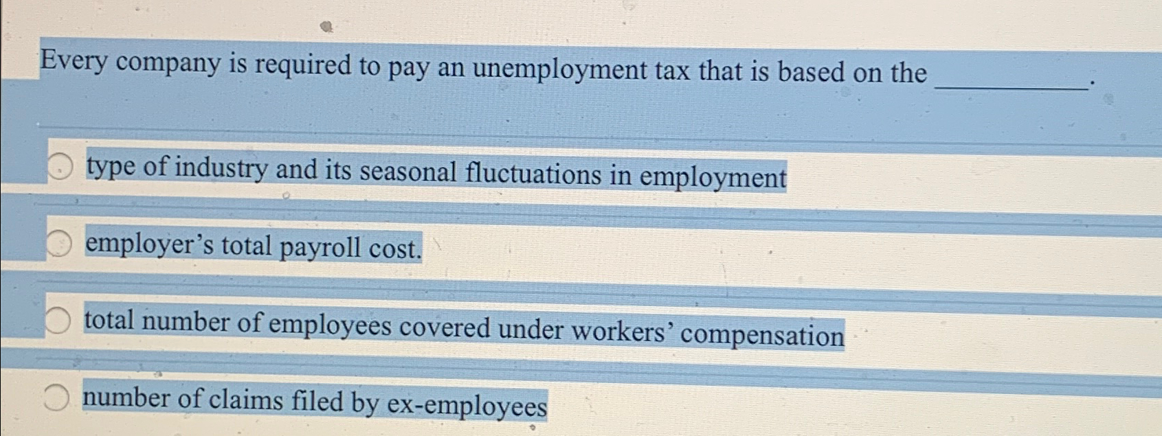 Solved Every company is required to pay an unemployment tax | Chegg.com