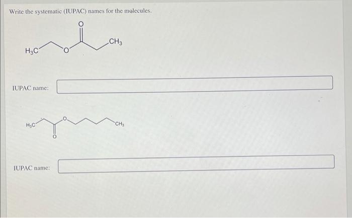 Solved Write the systematic (IUPAC) names for the molecules. | Chegg.com