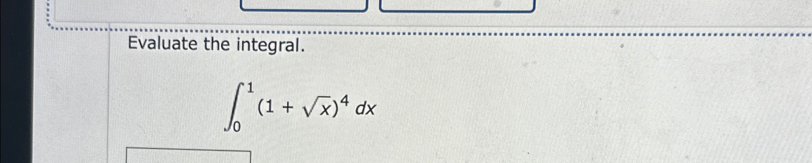 Solved Evaluate the integral.∫01(1+x2)4dx | Chegg.com