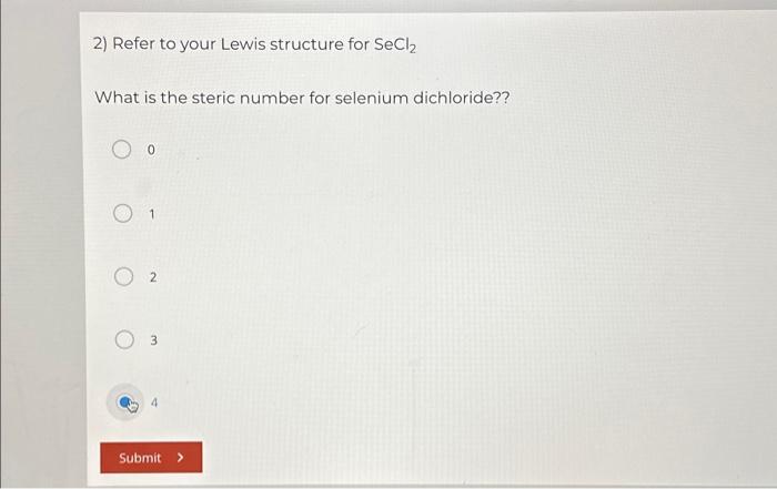 Solved 2 Refer To Your Lewis Structure For Secl2 What Is