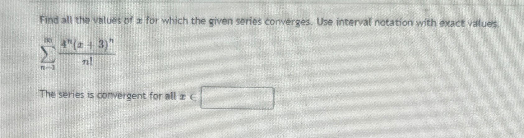 Solved Find all the values of x ﻿for which the given series | Chegg.com