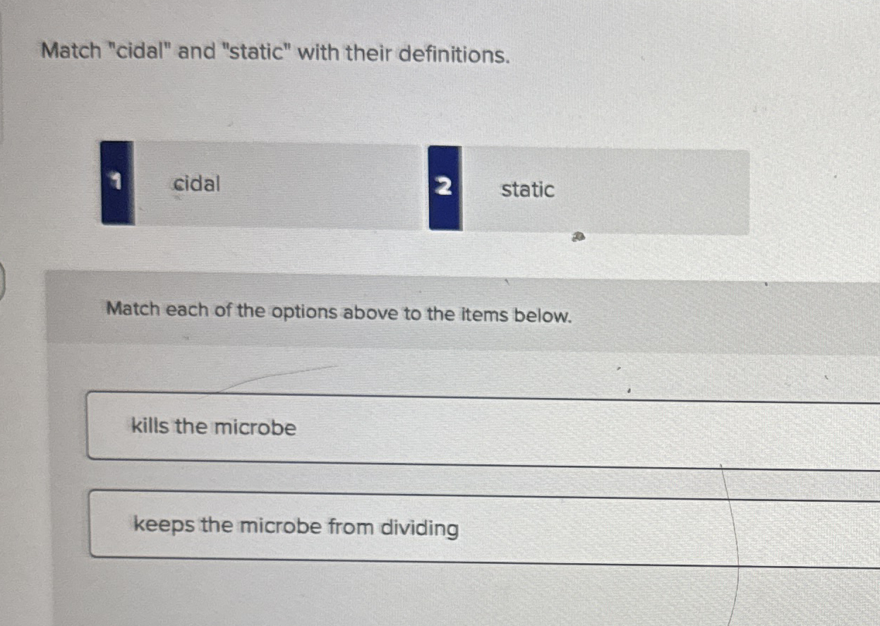 Solved Match "cidal" and "static" with their | Chegg.com