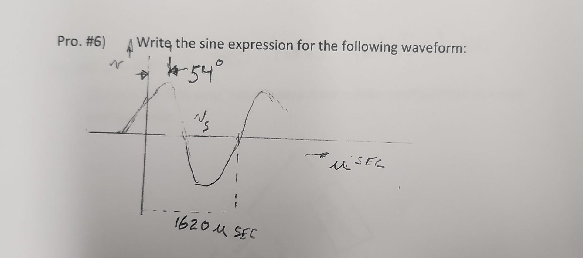 Solved \#6) A Write the sine expression for the following | Chegg.com