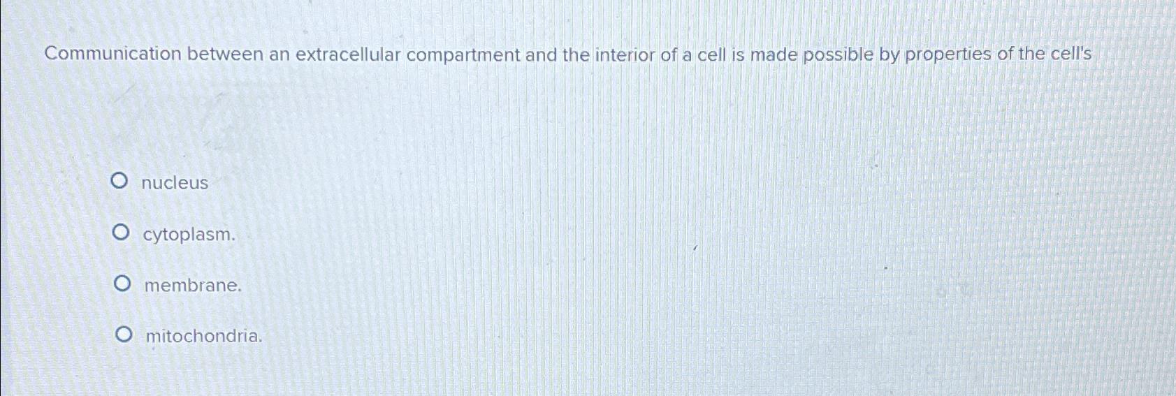 Solved Communication between an extracellular compartment | Chegg.com