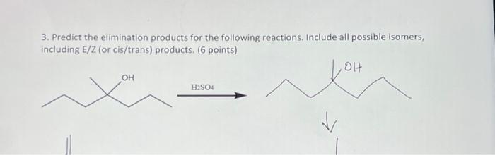 Solved 3. Predict the elimination products for the following | Chegg.com
