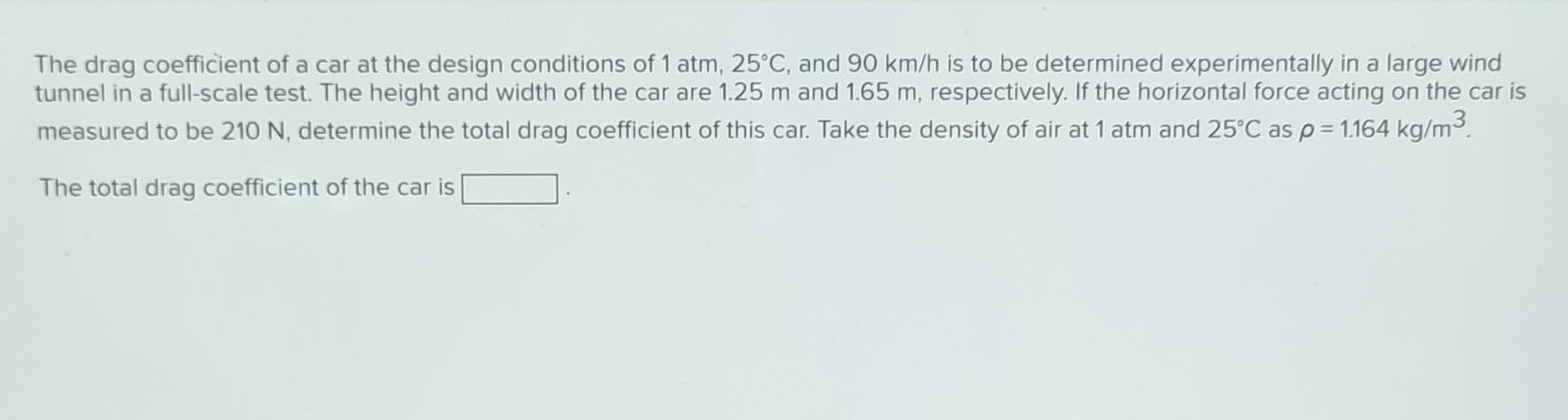 Solved The drag coefficient of a car at the design | Chegg.com