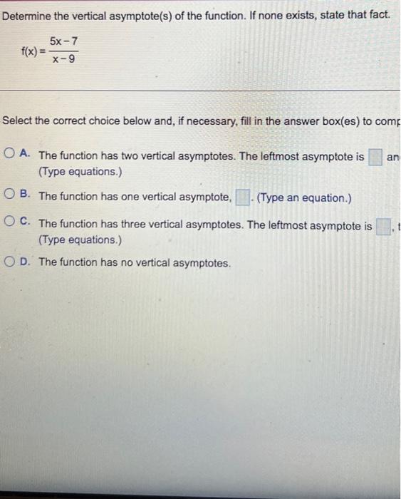Solved Determine the vertical asymptote(s) of the function. | Chegg.com