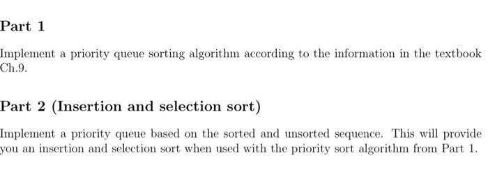 Solved Part 1 Implement A Priority Queue Sorting Algorithm