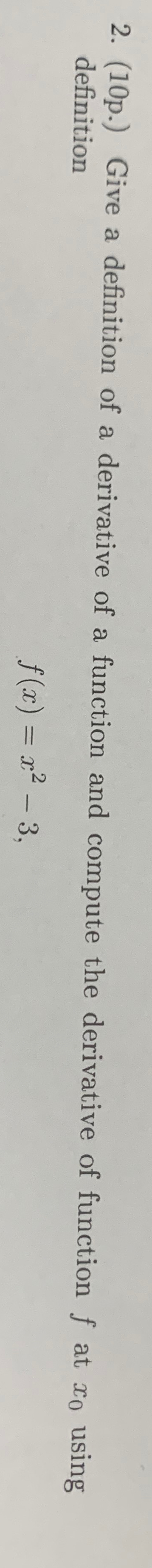 Solved (10p.) ﻿Give a definition of a derivative of a | Chegg.com