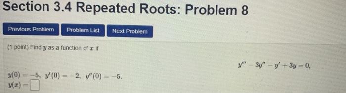 Solved Section 3.4 Repeated Roots: Problem 8 Previous | Chegg.com