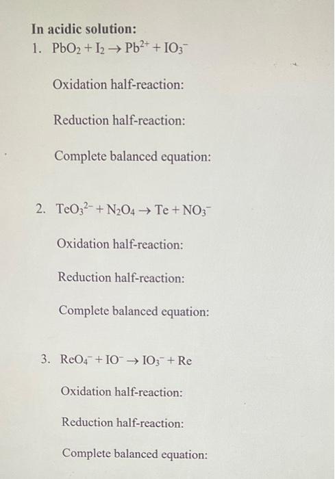 Solved In acidic solution: 1. PbO2 + 12 → Pb2+ + 103- | Chegg.com