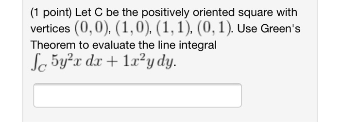 Solved (1 point) Let C be the positively oriented square | Chegg.com