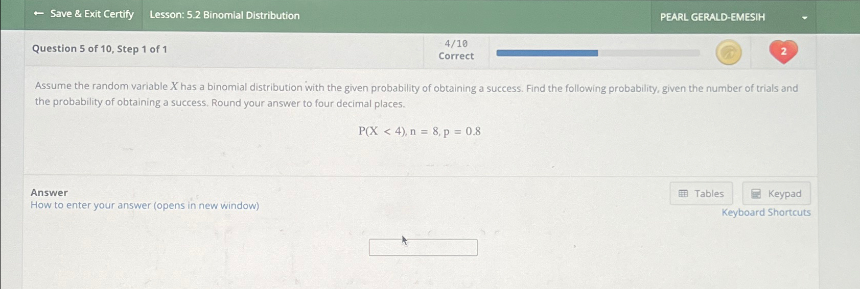 Save & Exit CertifyLesson: 5.2 ﻿Binomial | Chegg.com