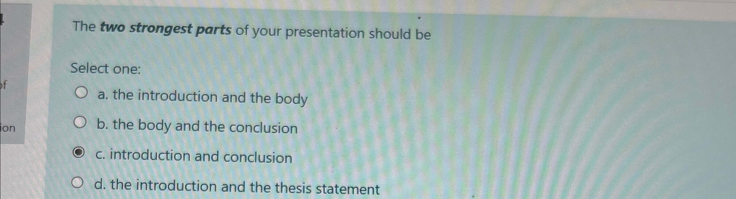 Solved The two strongest parts of your presentation should | Chegg.com