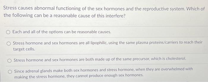 Solved Stress Causes Abnormal Functioning Of The Sex 