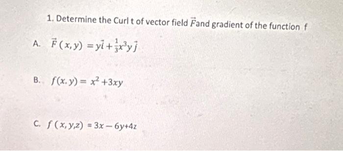 Solved 1. Determine the Curl \\( t \\) of vector field \\( | Chegg.com