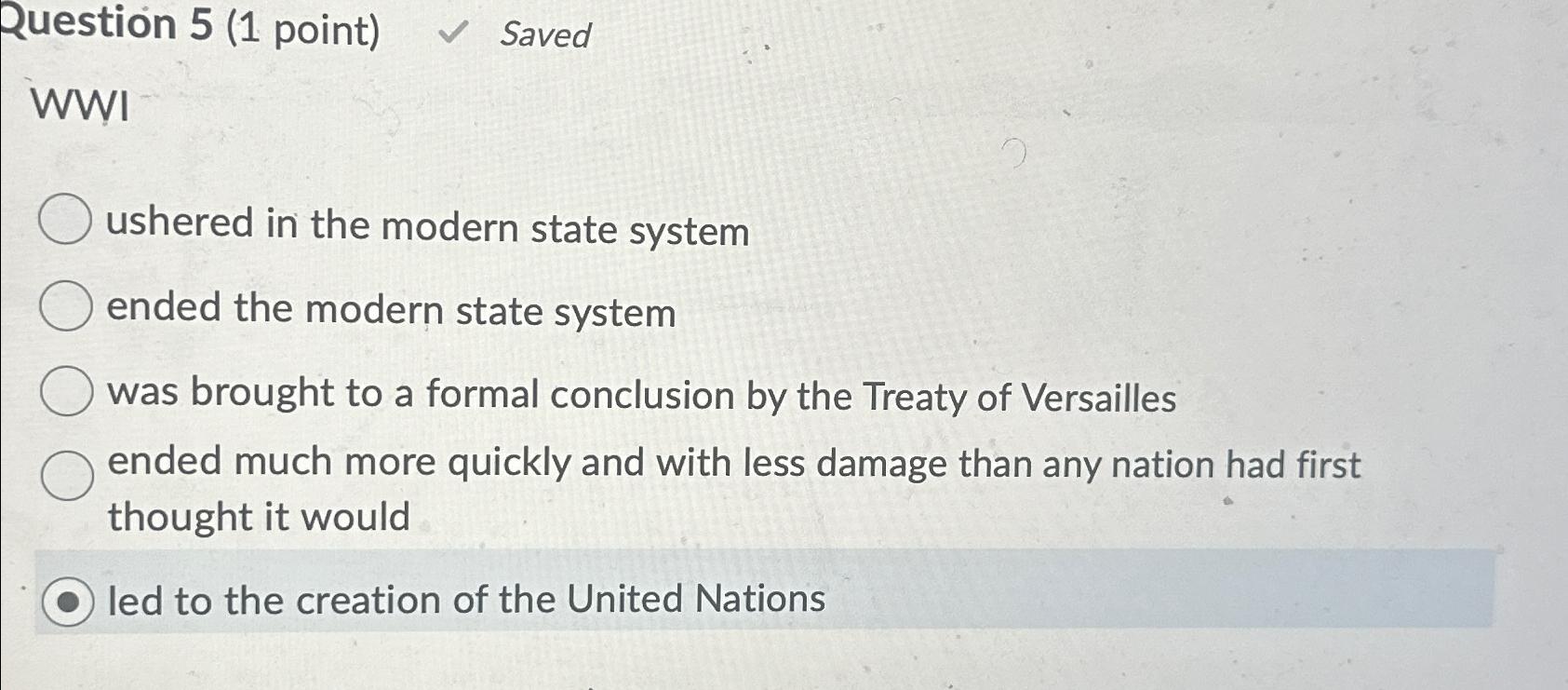 Solved Question 5 (1 ﻿point)SavedWWIushered in the modern | Chegg.com