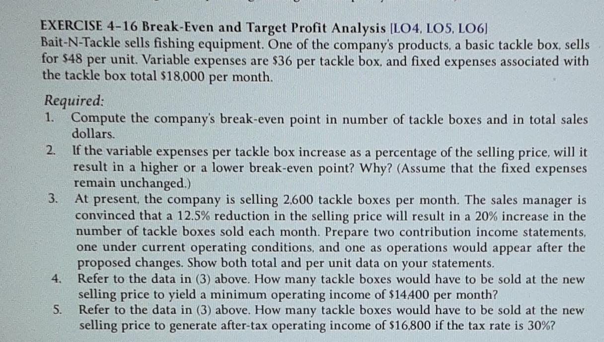 Solved EXERCISE 4-16 Break-Even and Target Profit Analysis | Chegg.com