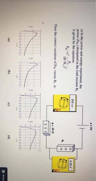 Solved E=7V a) In the power and energy experiment, the power | Chegg.com